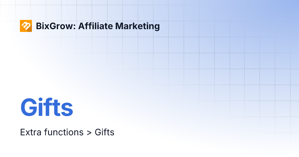 Gifts | BixGrow: Affiliate Marketing